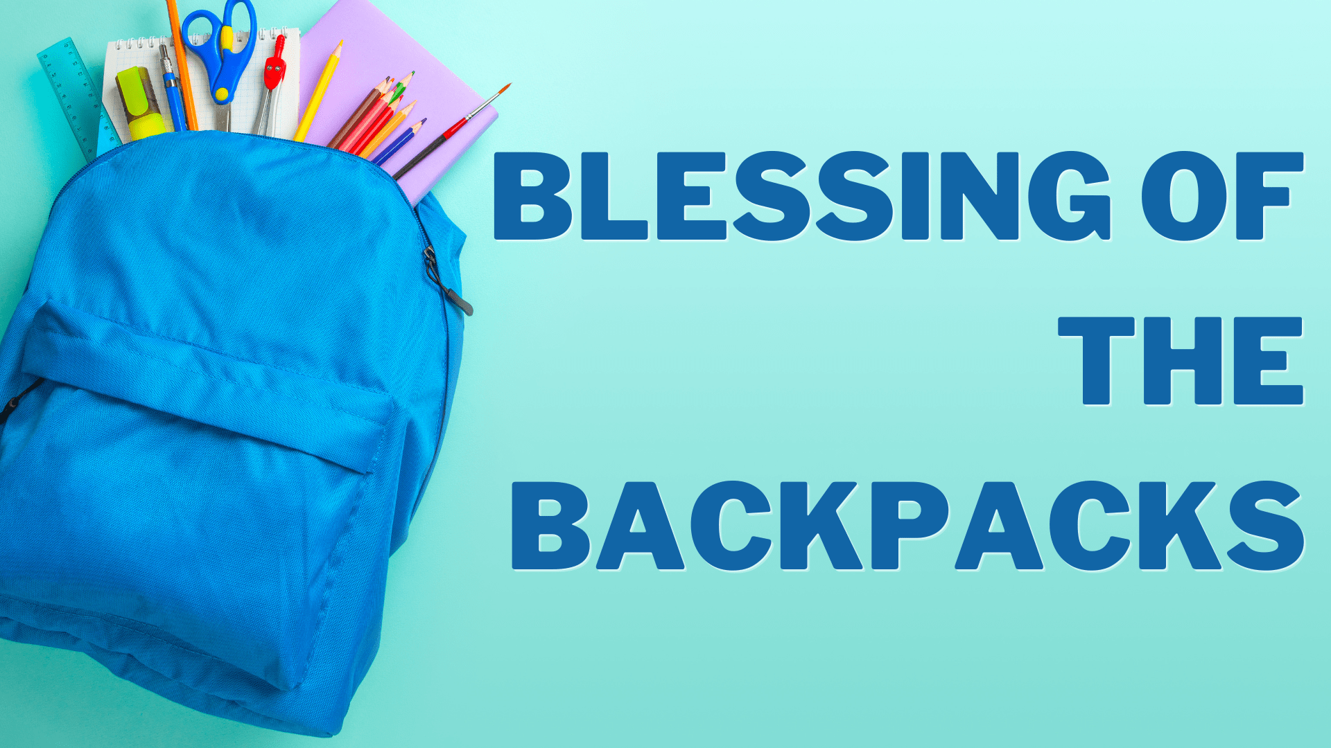Blessing of the Backpacks - Govans Presbyterian Church
